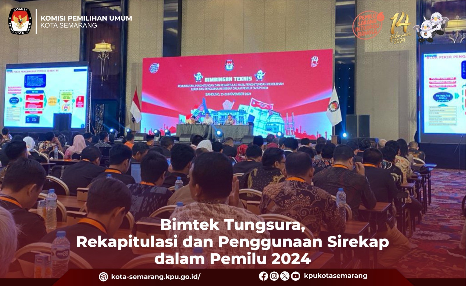 KPU KOTA-SEMARANG - Bimtek Tungsura, Rekapitulasi dan Penggunaan Sirekap dalam Pemilu 2024
